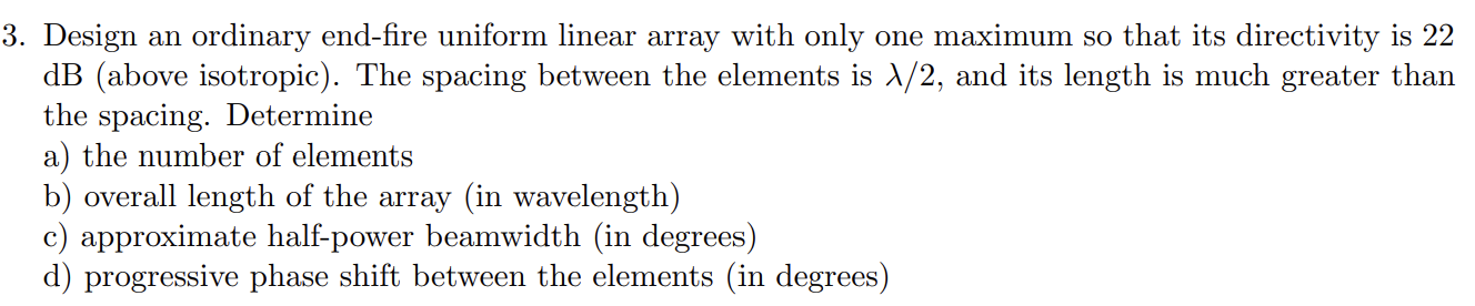 Solved 3. Design an ordinary end-fire uniform linear array | Chegg.com