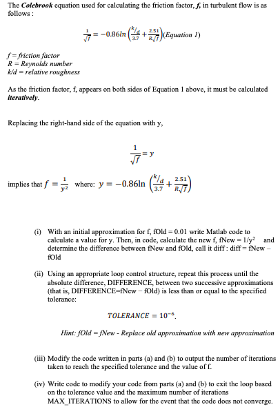 The Colebrook equation used for calculating the | Chegg.com