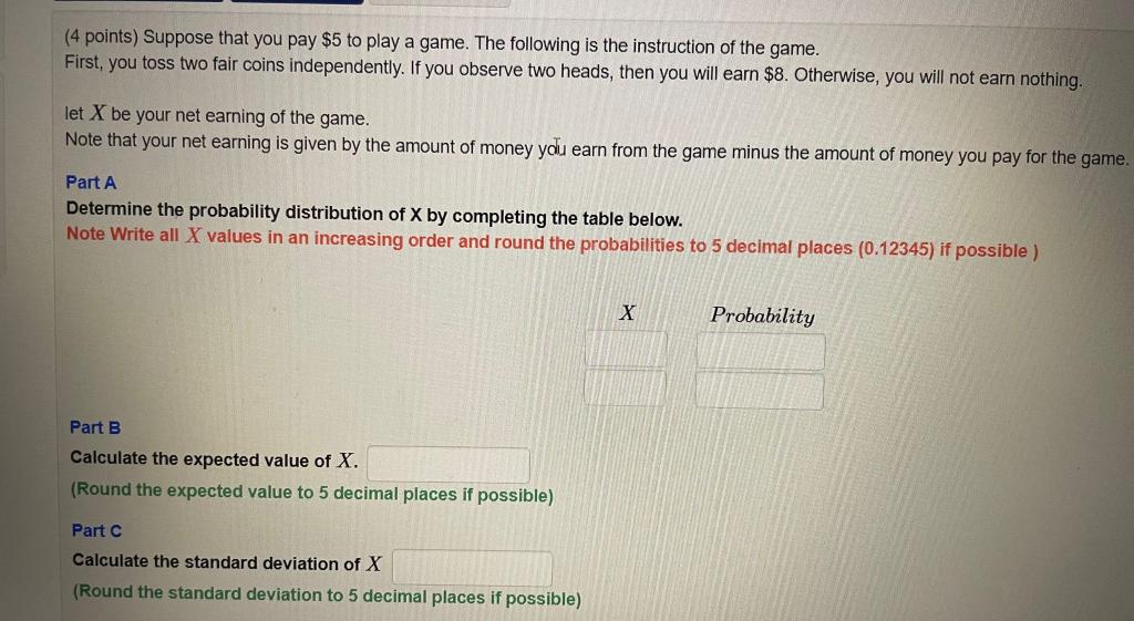 Solved (4 points) Suppose that you pay $5 to play a game. | Chegg.com