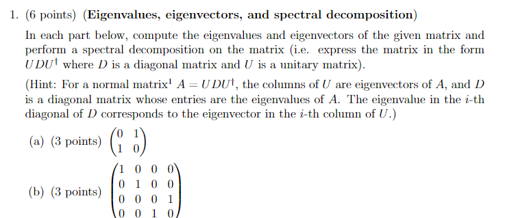 Solved 1. (6 points) (Eigenvalues, eigenvectors, and | Chegg.com Solved 1. (6 points) (Eigenvalues, eigenvectors, and | Chegg.com
