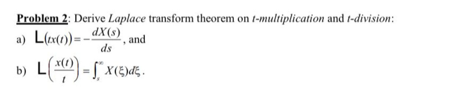 Solved Problem 2: Derive Laplace transform theorem on | Chegg.com