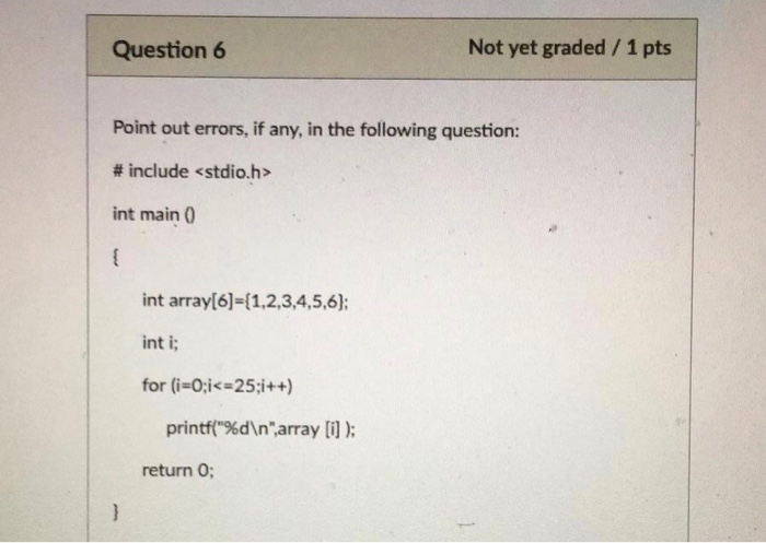 Solved Question 6 Not yet graded/1 pts Point out errors, if | Chegg.com