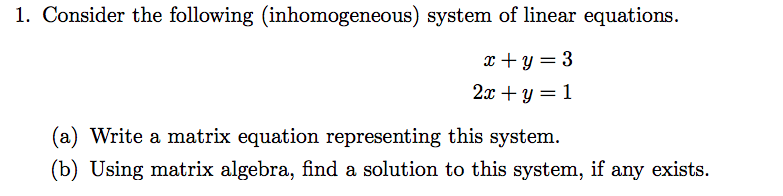 Solved 1. Consider the following (inhomogeneous) system of | Chegg.com