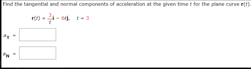 Solved Find the tangential and normal components of | Chegg.com