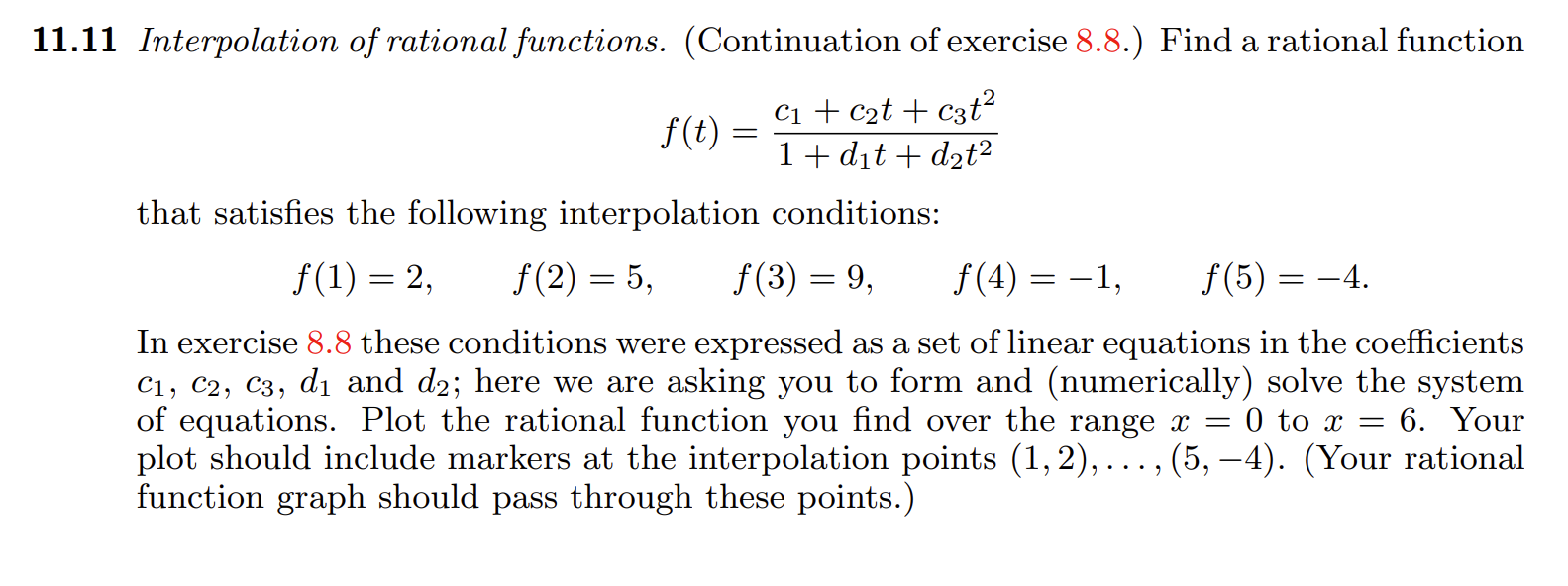 Solved 1 11 Interpolation Of Rational Functions