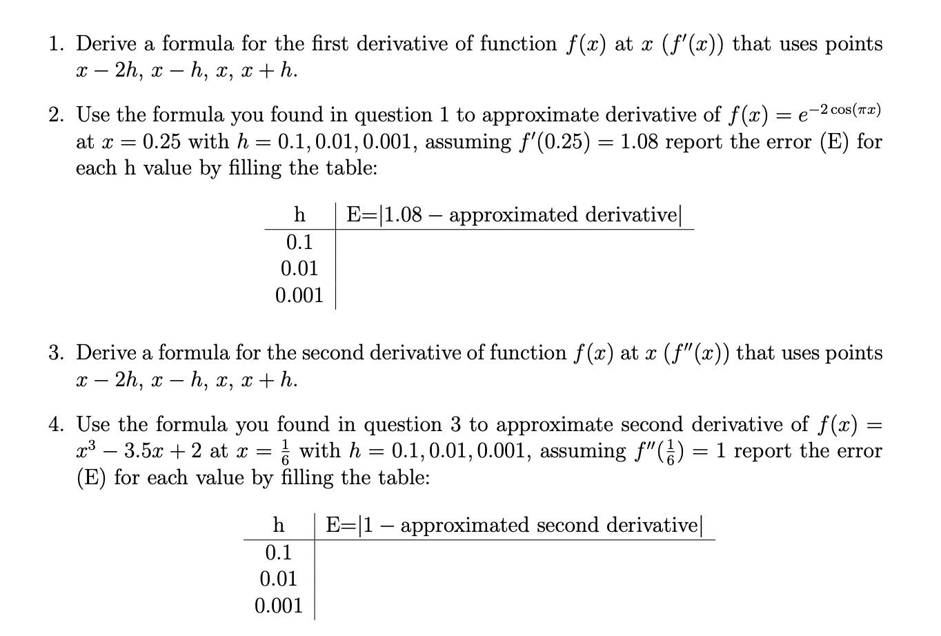 Solved 1. Derive a formula for the first derivative of | Chegg.com