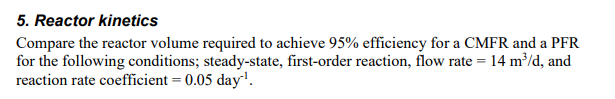 Solved 5. Reactor kinetics Compare the reactor volume | Chegg.com