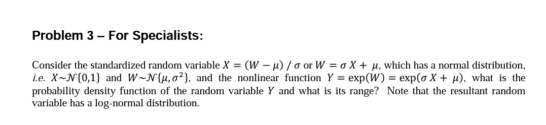 Solved Consider the standardized random variable X=(W−μ)/σ | Chegg.com