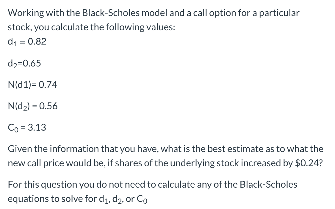 Solved Working with the Black-Scholes model and a call | Chegg.com
