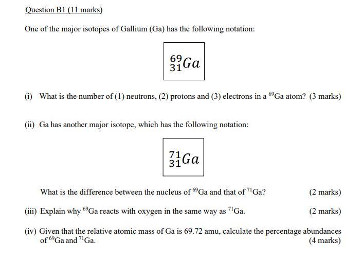 Solved Question B1 (11 marks) One of the major isotopes of | Chegg.com