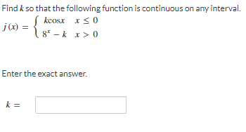 Solved Find k so that the following function is continuous | Chegg.com