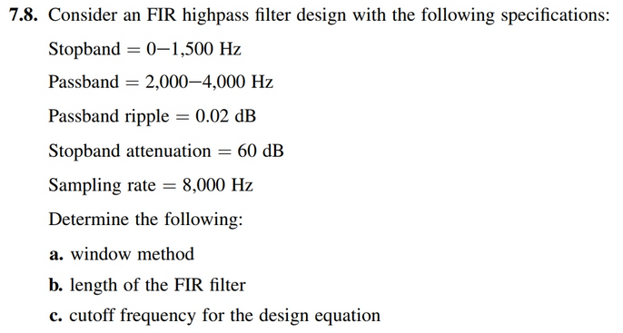 Solved 7.8. Consider an FIR highpass filter design with the | Chegg.com