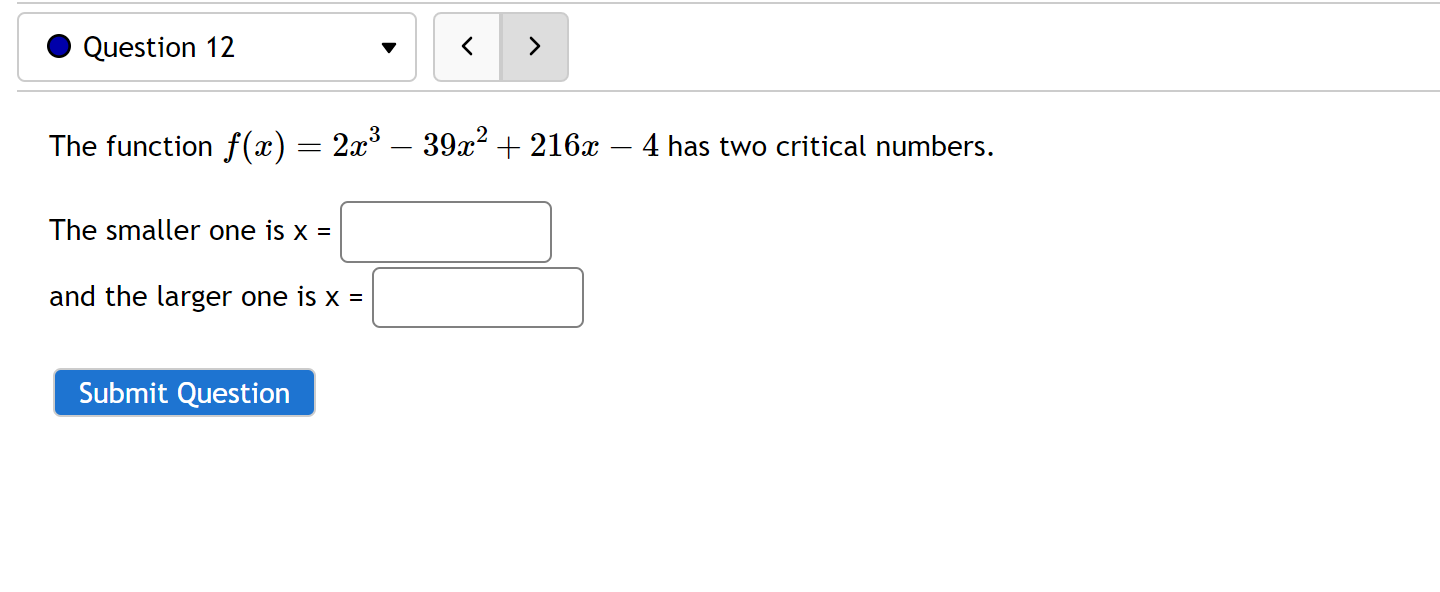 Solved The function f(x)=2x3−39x2+216x−4 has two critical | Chegg.com