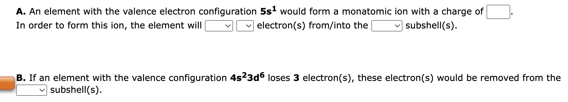 Solved A. An element with the valence electron configuration | Chegg.com