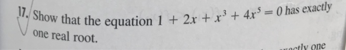 Solved exactly Show that the equation 1 one real root. at | Chegg.com