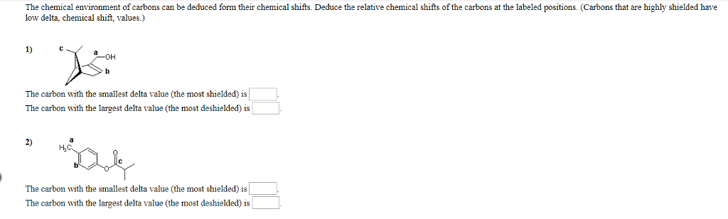 Solved low delta, chemical shift, values.) 1) The carbon | Chegg.com