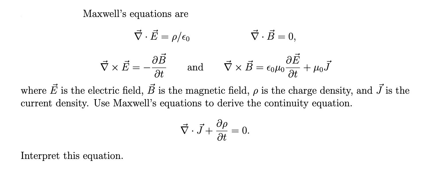 Solved Maxwell's equations are Ñ . Ē=p/ 9. B=0 ở xB = 6000 = | Chegg.com