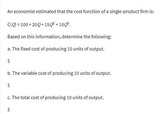 Solved An economist estimated that the cost function of a | Chegg.com