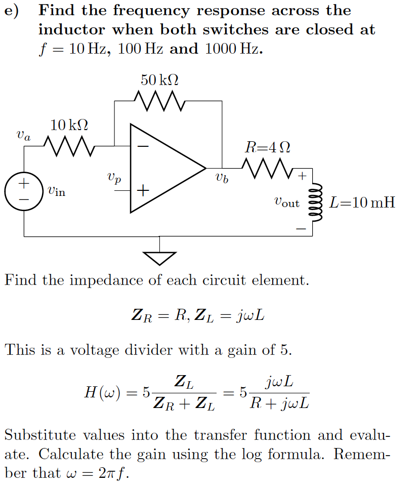 Solved e) Find the frequency response across the inductor | Chegg.com