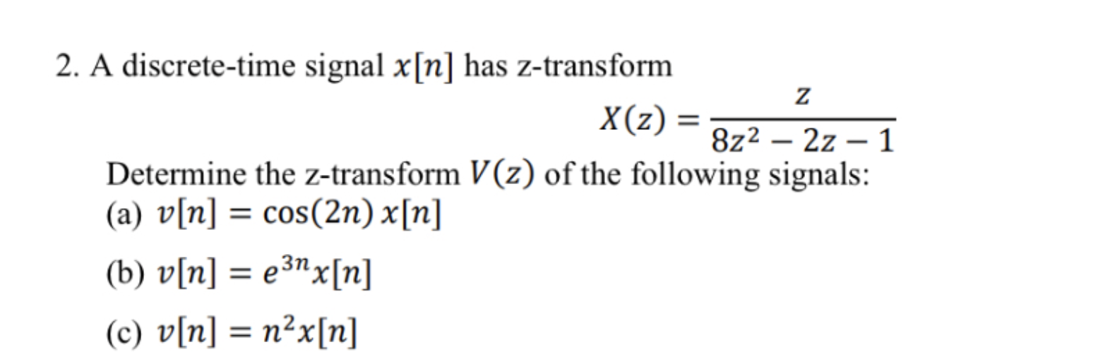 Solved 2. A discrete-time signal x[n] has z-transform | Chegg.com