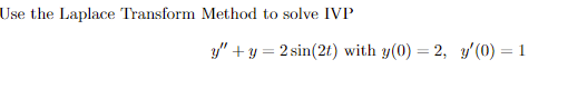 Use the Laplace Transform Method to solve IVP | Chegg.com