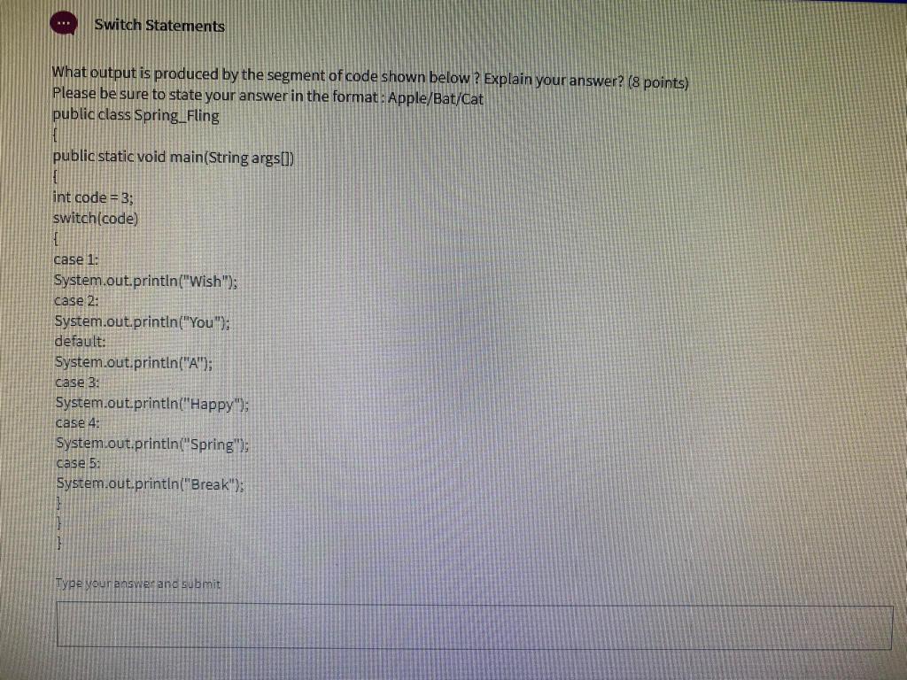 Solved Switch Statements What output is produced by the | Chegg.com