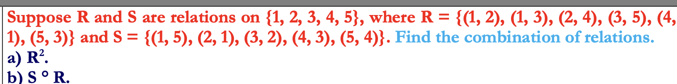 Solved Suppose R and S are relations on {1,2,3,4,5}, ﻿where | Chegg.com