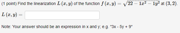 Solved (1 ﻿point) ﻿Find the linearization L(x,y) ﻿of the | Chegg.com