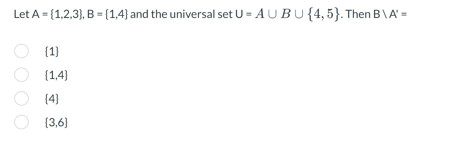 Solved Let A={1,2,3},B={1,4} and the universal set | Chegg.com