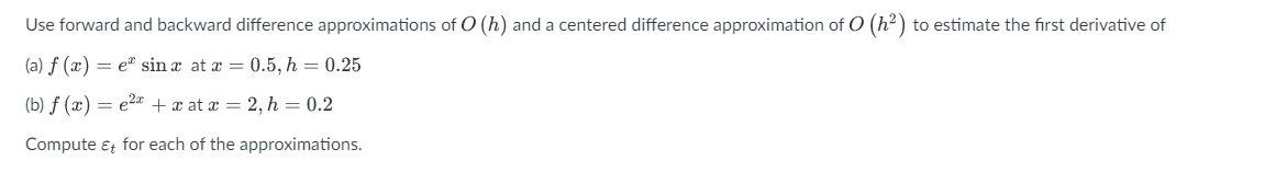 Solved Use forward and backward difference approximations of | Chegg.com