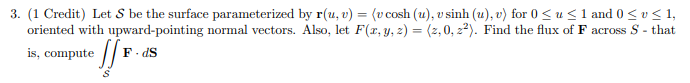 Solved 3. (1 Credit) Let S be the surface parameterized by | Chegg.com