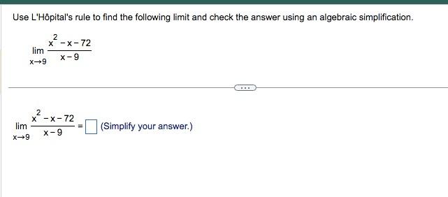 Solved Use L'Hôpital's rule to find the following limit and | Chegg.com