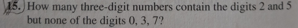 Solved 45. How many three-digit numbers contain the digits 2 | Chegg.com
