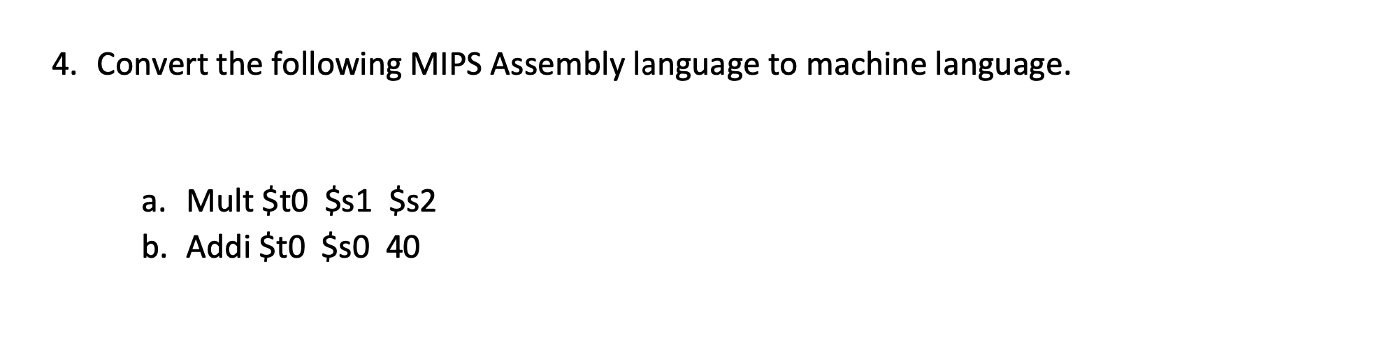 Solved 4. Convert the following MIPS Assembly language to | Chegg.com