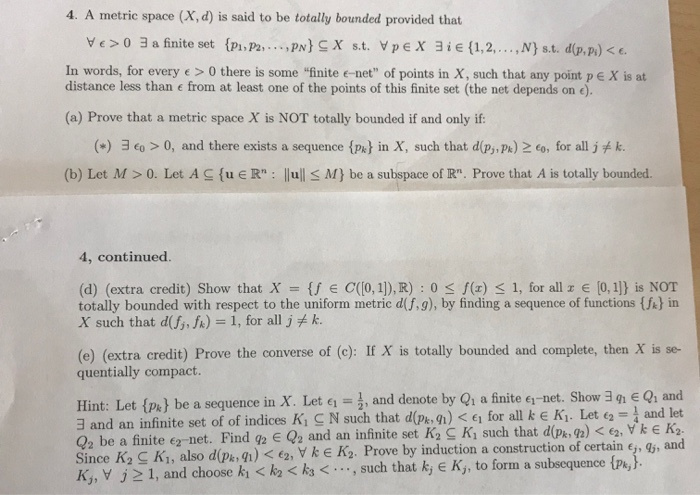 Solved 4 A Metric Space X D Is Said To Be Totally