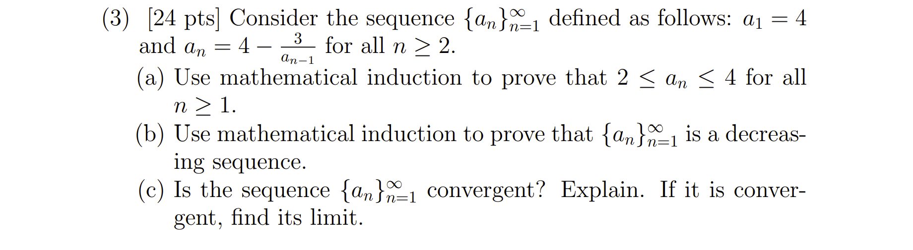 Solved (3) [24 pts] Consider the sequence {an}n=1∞ defined | Chegg.com