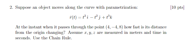 Solved 2. Suppose an object moves along the curve with | Chegg.com