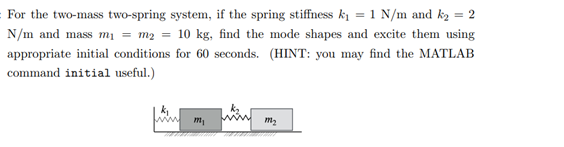 Solved For the two-mass two-spring system, if the spring | Chegg.com