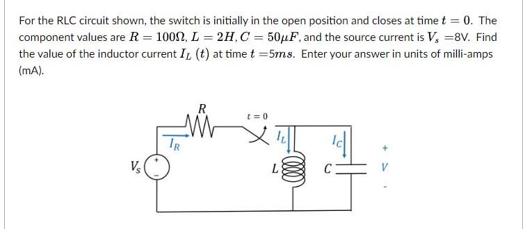 Solved For the RLC circuit shown, the switch is initially in | Chegg.com