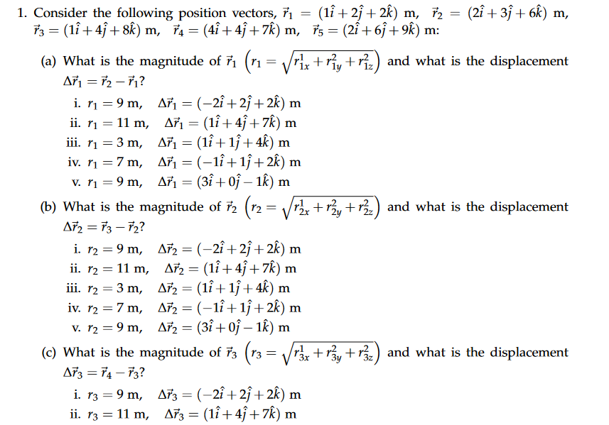 Solved 1. Consider the following position vectors, | Chegg.com