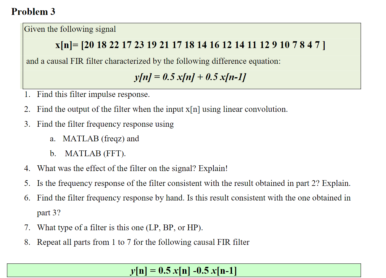 Solved Problem 3 = Given the following signal x[n]= [20 18 | Chegg.com