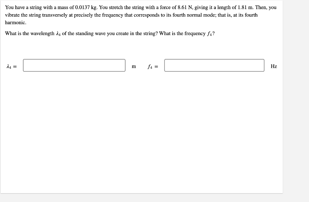 Solved You have a string with a mass of 0.0137 kg. You | Chegg.com