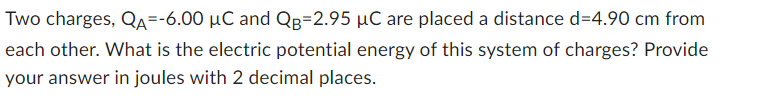 Solved Two charges, QA=-6.00μC ﻿and QB=2.95μC ﻿are placed a | Chegg.com