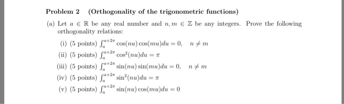 Solved Problem 2 (Orthogonality of the trigonometric | Chegg.com