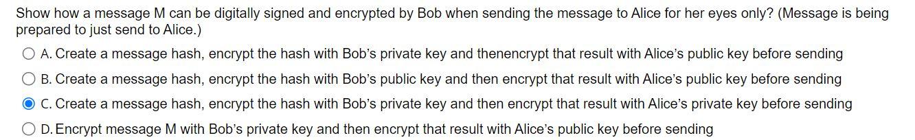Solved Show how a message M can be digitally signed and | Chegg.com Solved Show how a message M can be digitally signed and | Chegg.com