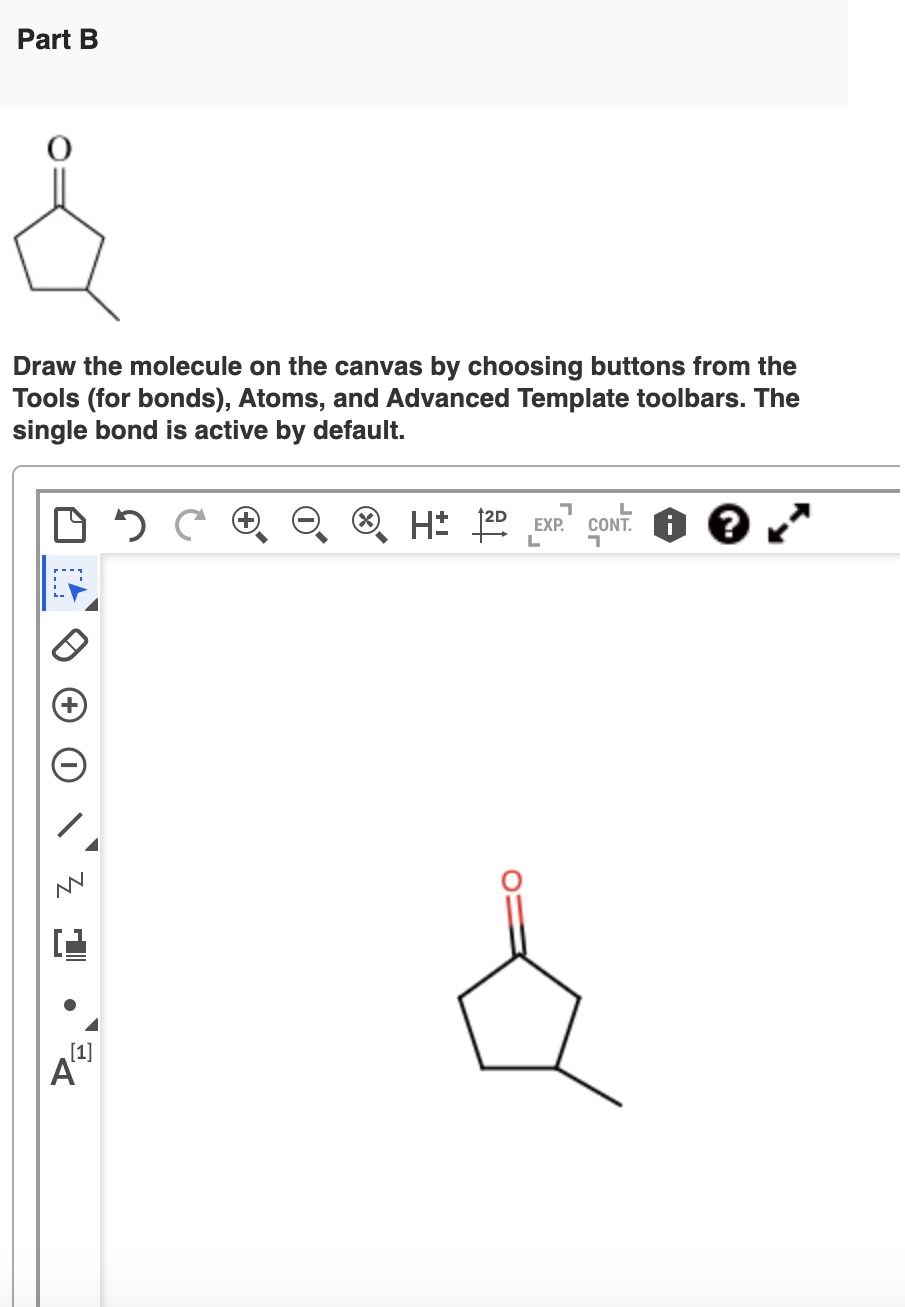 Solved Part BDraw the molecule on the canvas by choosing | Chegg.com
