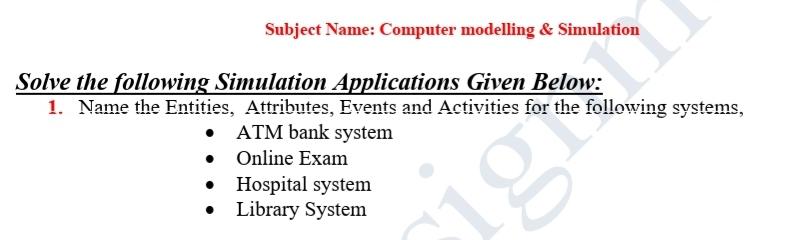 Solved Subject Name: Computer modelling & Simulation Solve | Chegg.com