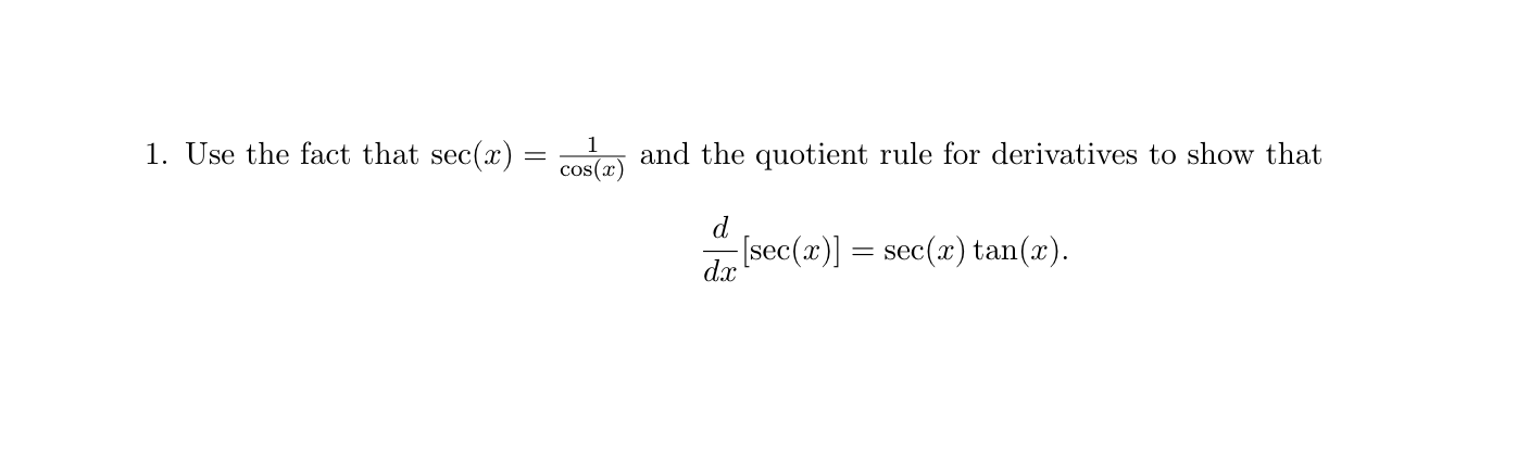 Solved Use the fact that sec(x) = 1cos(x)Use the fact that | Chegg.com