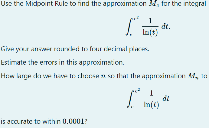 Solved Use the Midpoint Rule to find the approximation M4 | Chegg.com