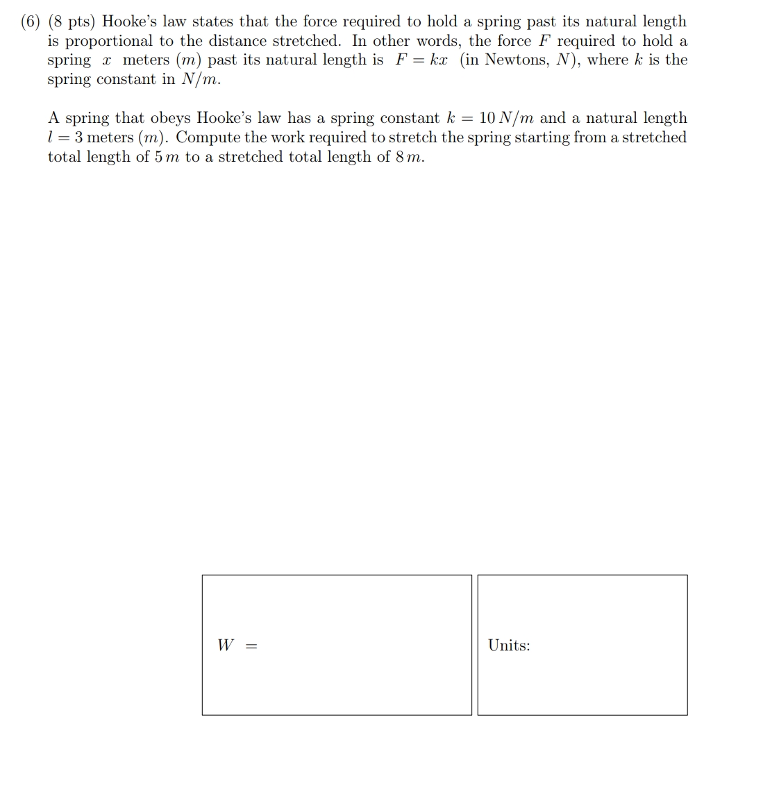 Solved (6) (8 ﻿pts) ﻿Hooke's law states that the force | Chegg.com